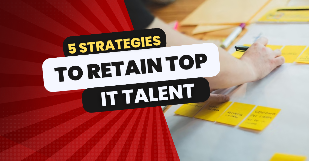 5 Strategies To Retain Top IT Talent - Forsyth Software Services LLC